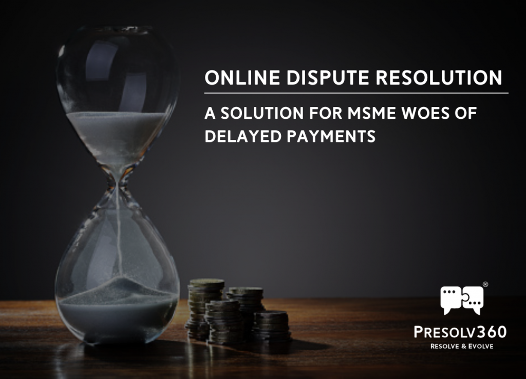 ODR: A Solution for MSME Woes of Delayed Payments